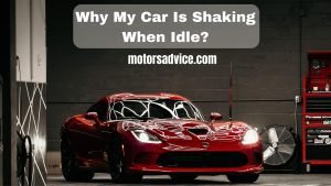Car Shaking When Idle – 12 Possible Reasons And Expert Fixes